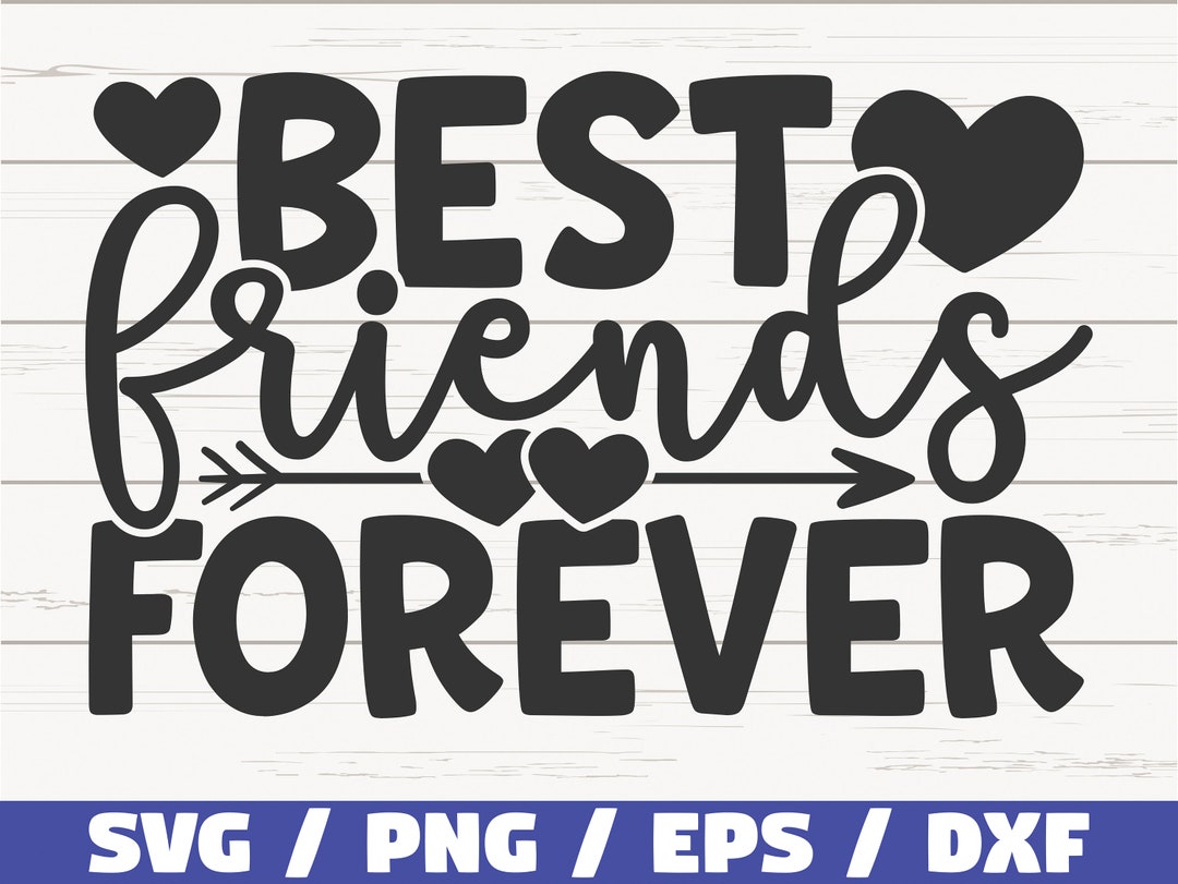 Best Friends Forever SVG / Cut File / Cricut / Commercial Use ...