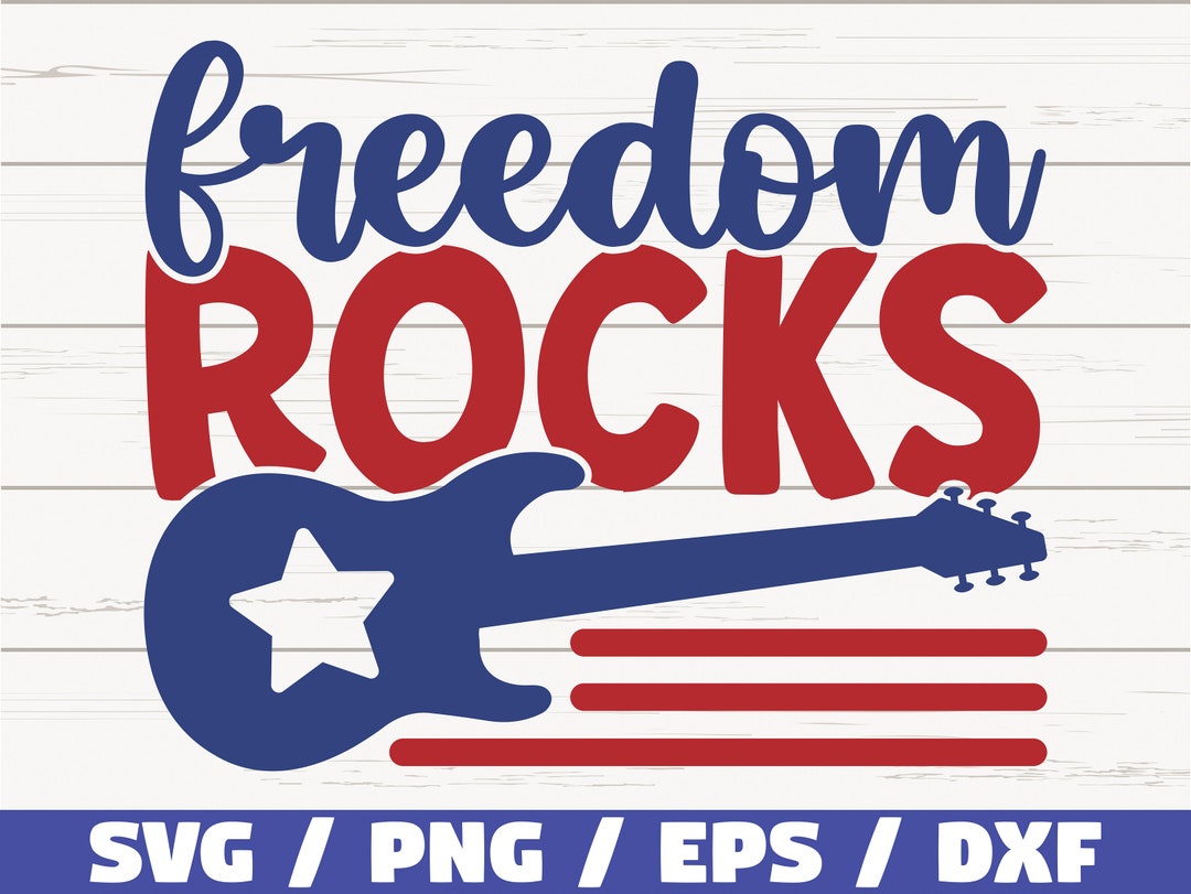 Freedom Rocks SVG / Cut File / Clip Art / Commercial Use / Instant ...