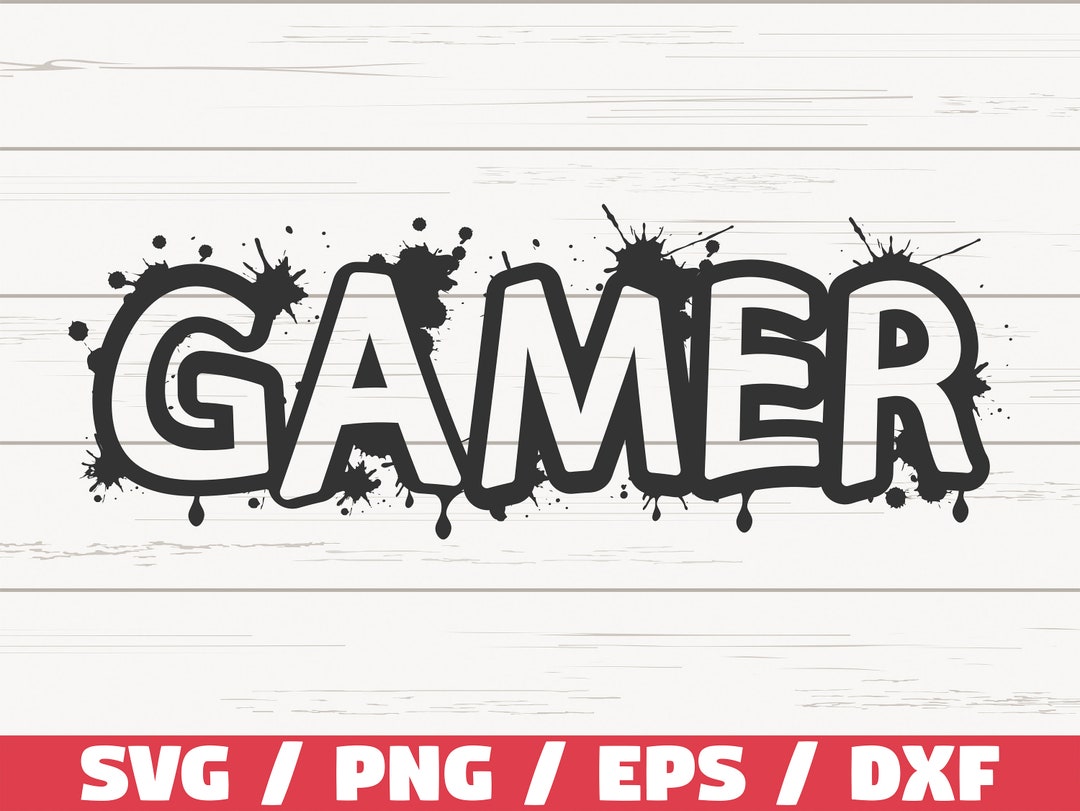 Gamer SVG / Gamer Graffiti SVG / Video Games SVG / Cut File / Cricut ...