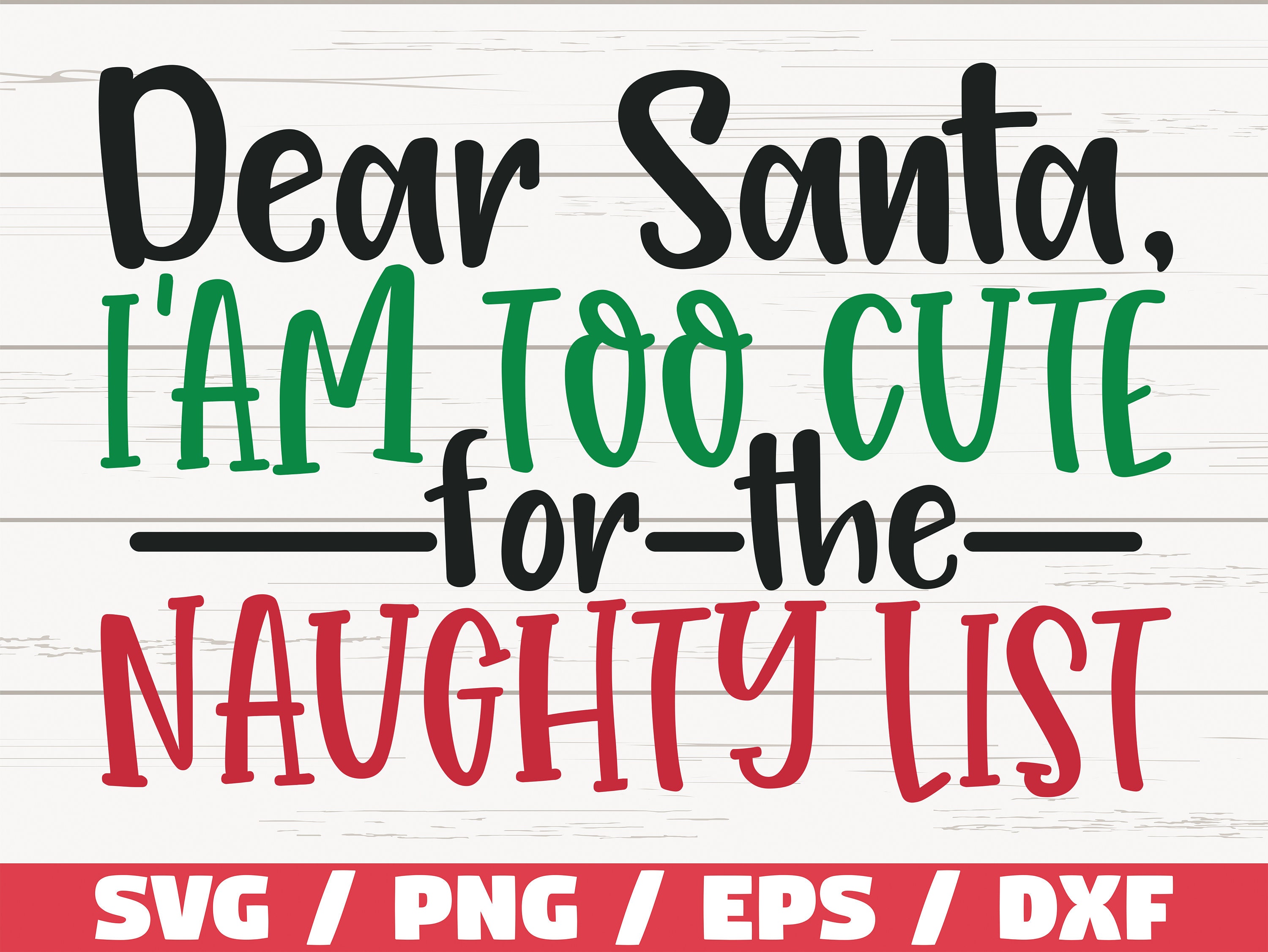 Dear Santa I'm Too Cute For The Naughty List SVG / Baby | Etsy