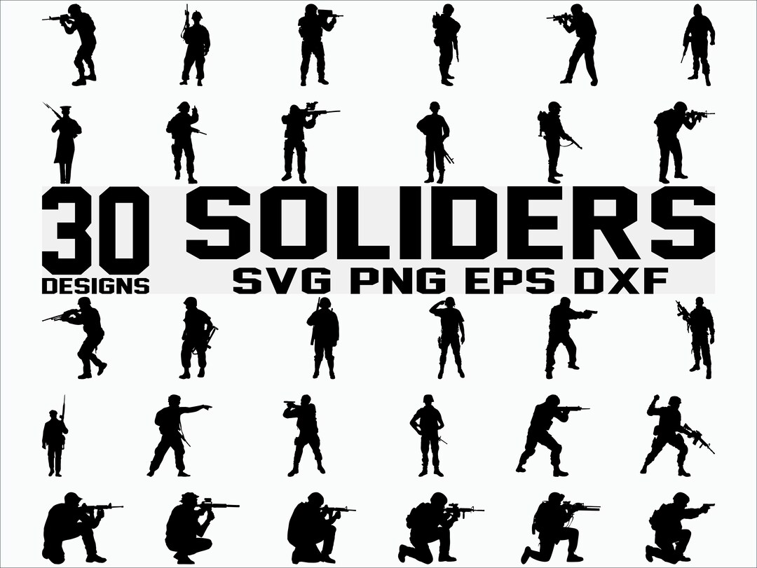 Soldiers/svg/ Printable Files/ Clipart/ Sihlouette Files/ Cuttable ...