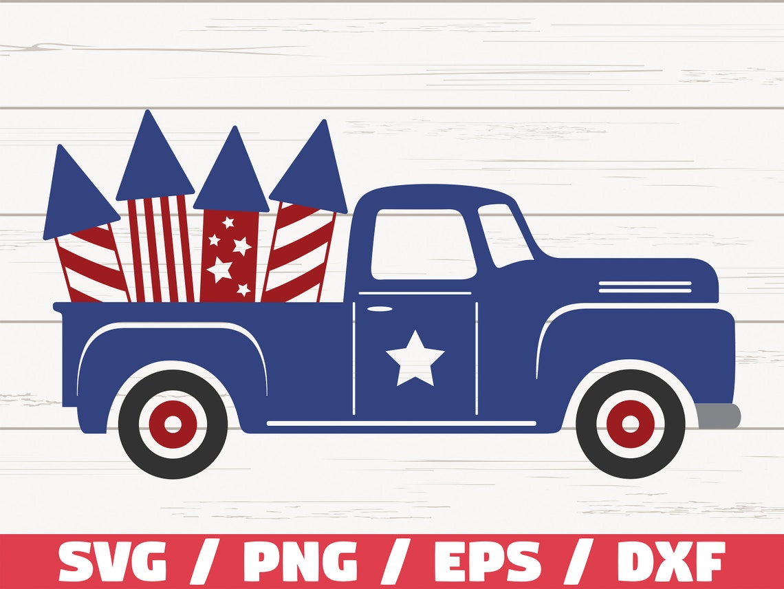 4th of July Truck SVG / America SVG / Cut File / Clip Art / Commercial ...