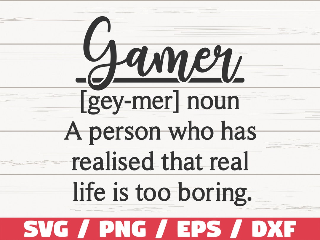 Gamer Definition SVG / Gamer SVG / Video Games SVG / Cut File / Cricut ...