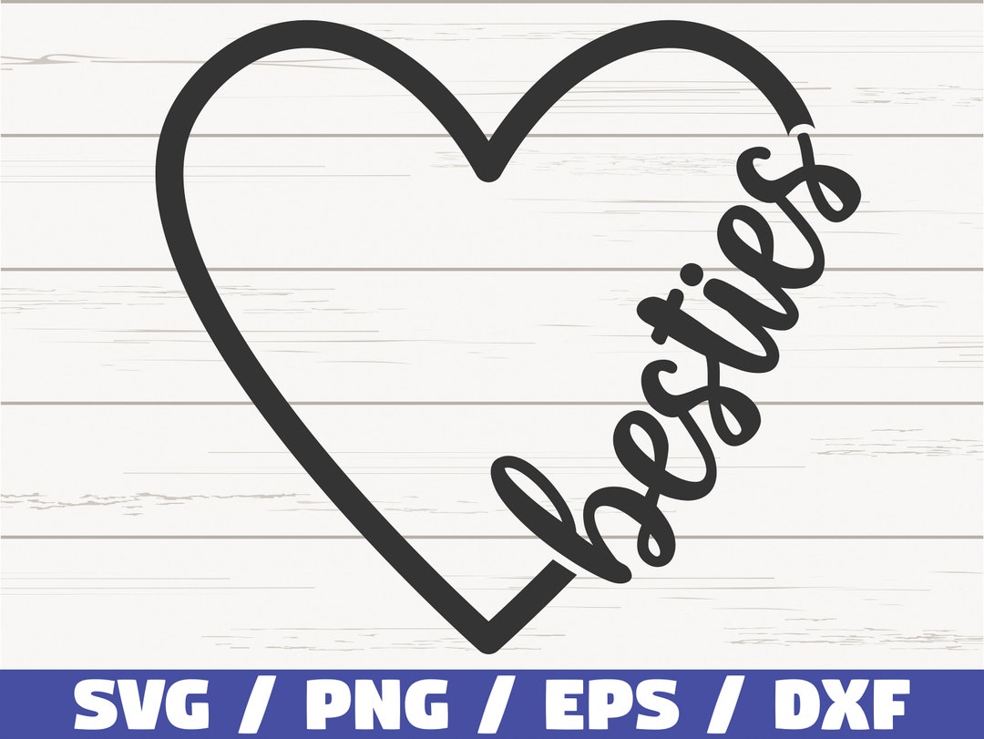Besties Heart SVG / Cut File / Cricut / Commercial Use / Silhouette ...