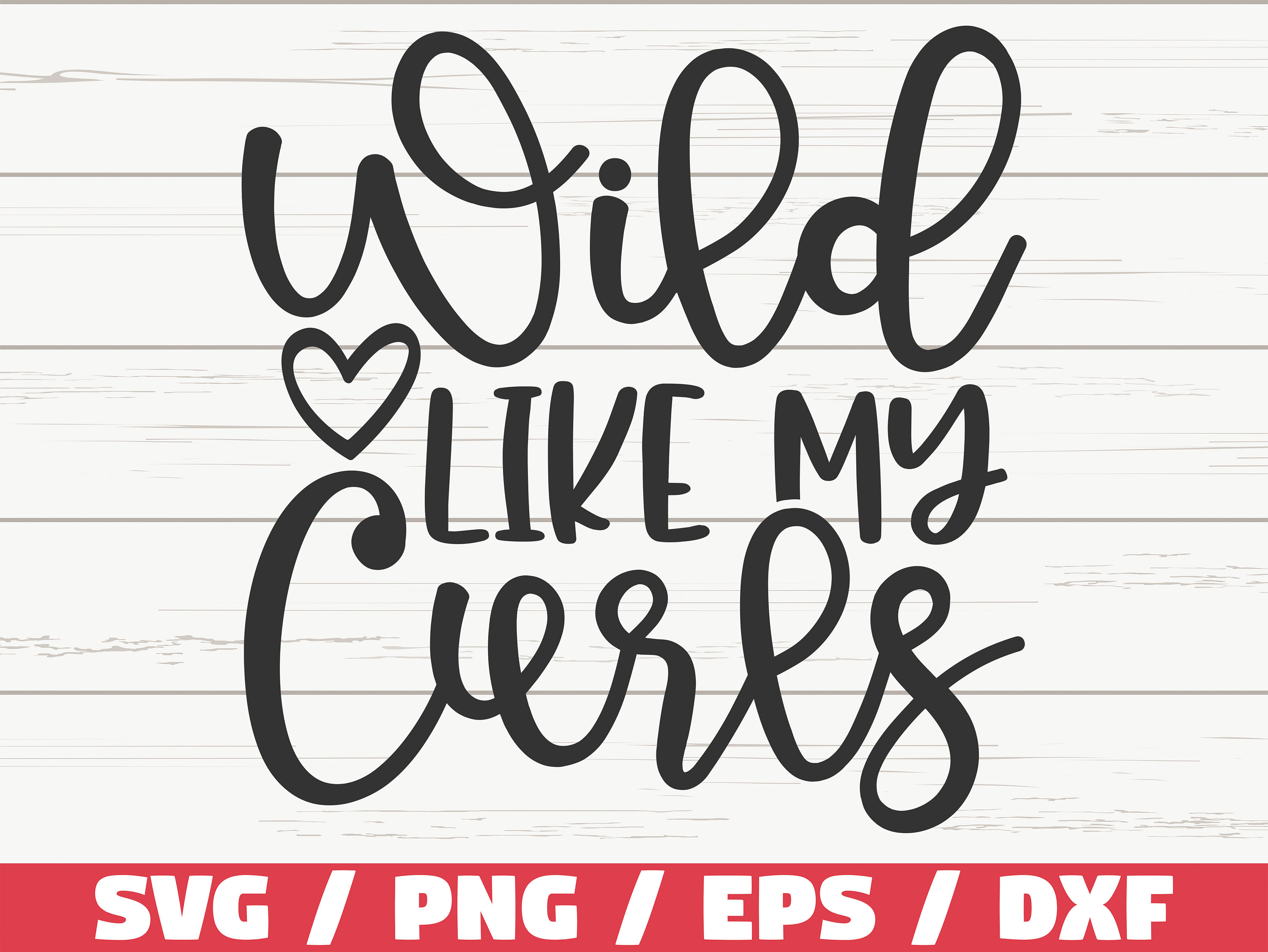 Wild Like My Curls SVG / Hair SVG / Cut File / Commercial Use/ Cricut ...