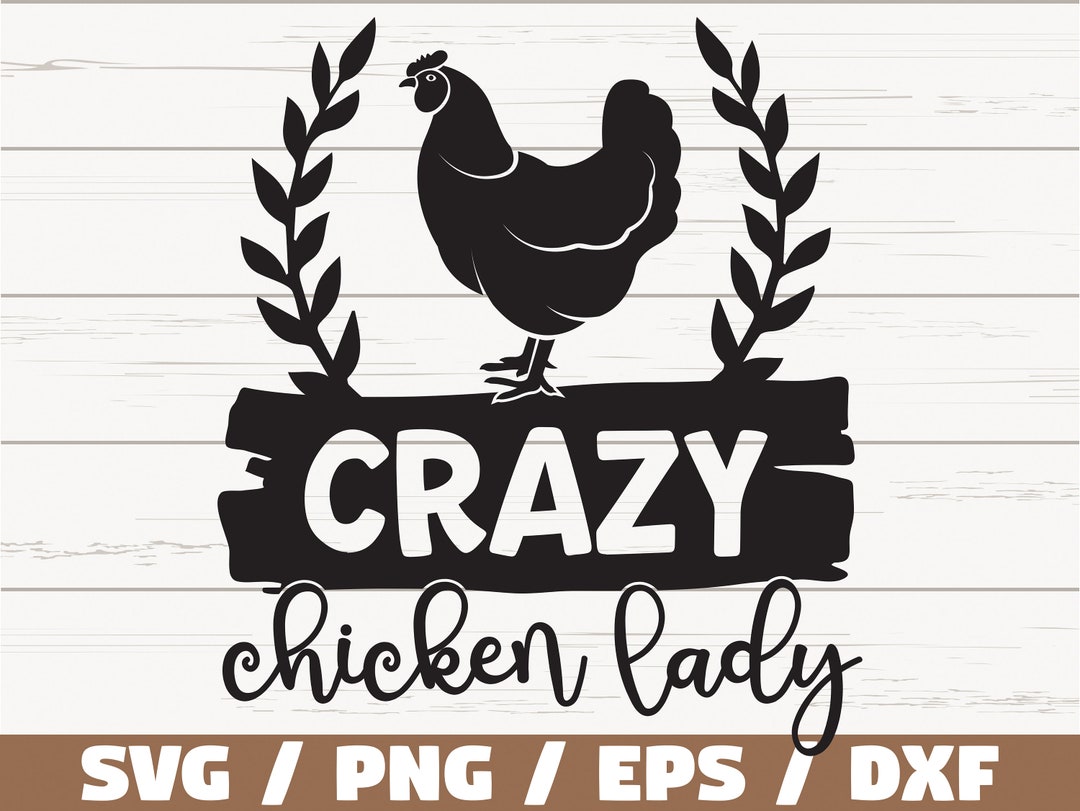 Crazy Chicken Lady SVG / Cut File / Cricut / Commercial Use ...