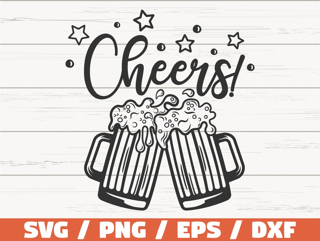 Beer SVG / Cut File / Cricut / Clip Art / Commercial Use / Cheers SVG ...