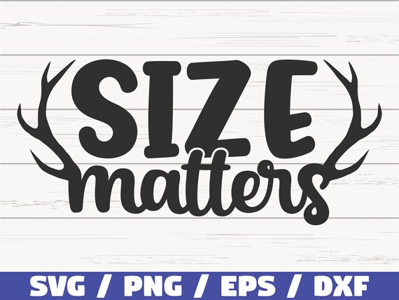 Size Matters SVG / Cut File / Cricut / Commercial Use / | Etsy Canada
