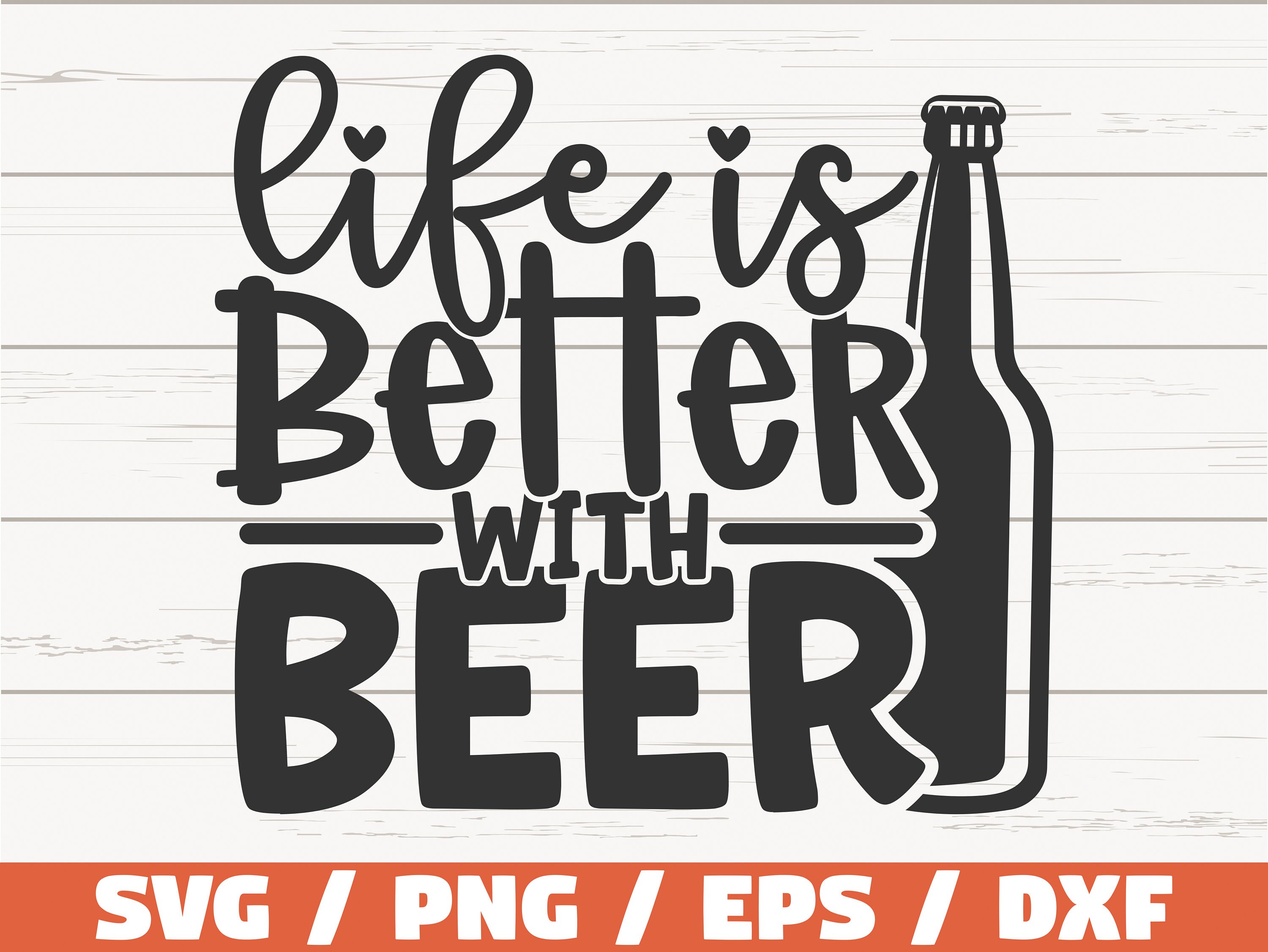 Life is Better With Beer SVG / Cut File / Cricut / Clip Art ...