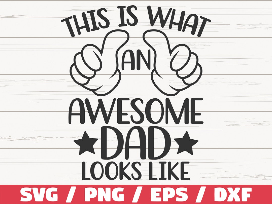 Awesome Dad SVG / Father's Day SVG / Cut File / Cricut / Commercial Use ...