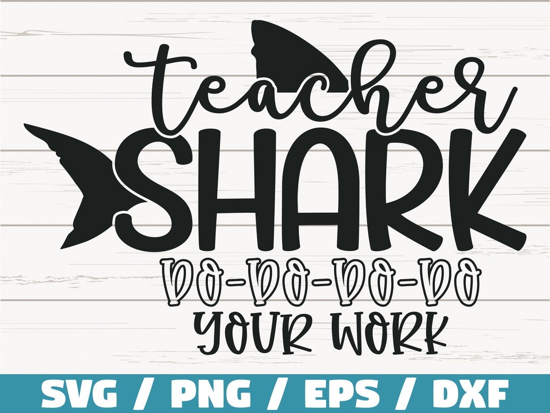Teacher Shark SVG / Cut File / Cricut / Commercial Use / Silhouette ...