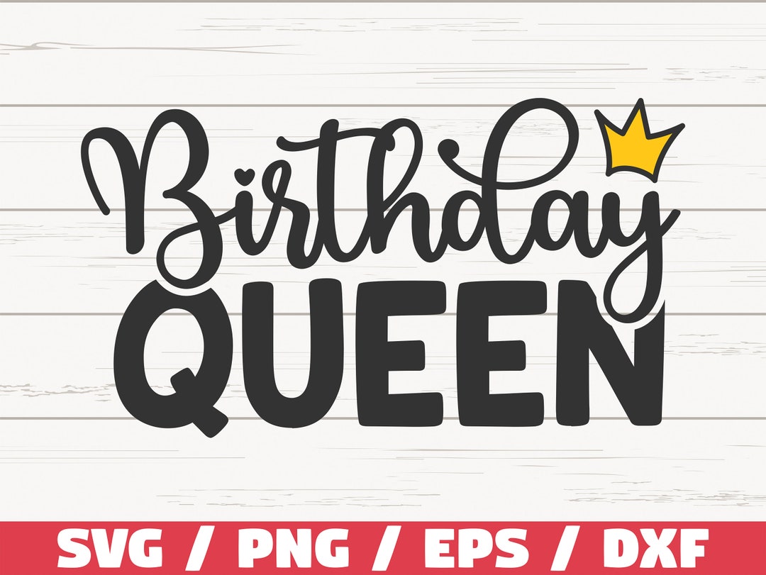Birthday Queen SVG / Birthday Girl SVG / Cut File / Cricut / Crown SVG / Instant Download - Etsy