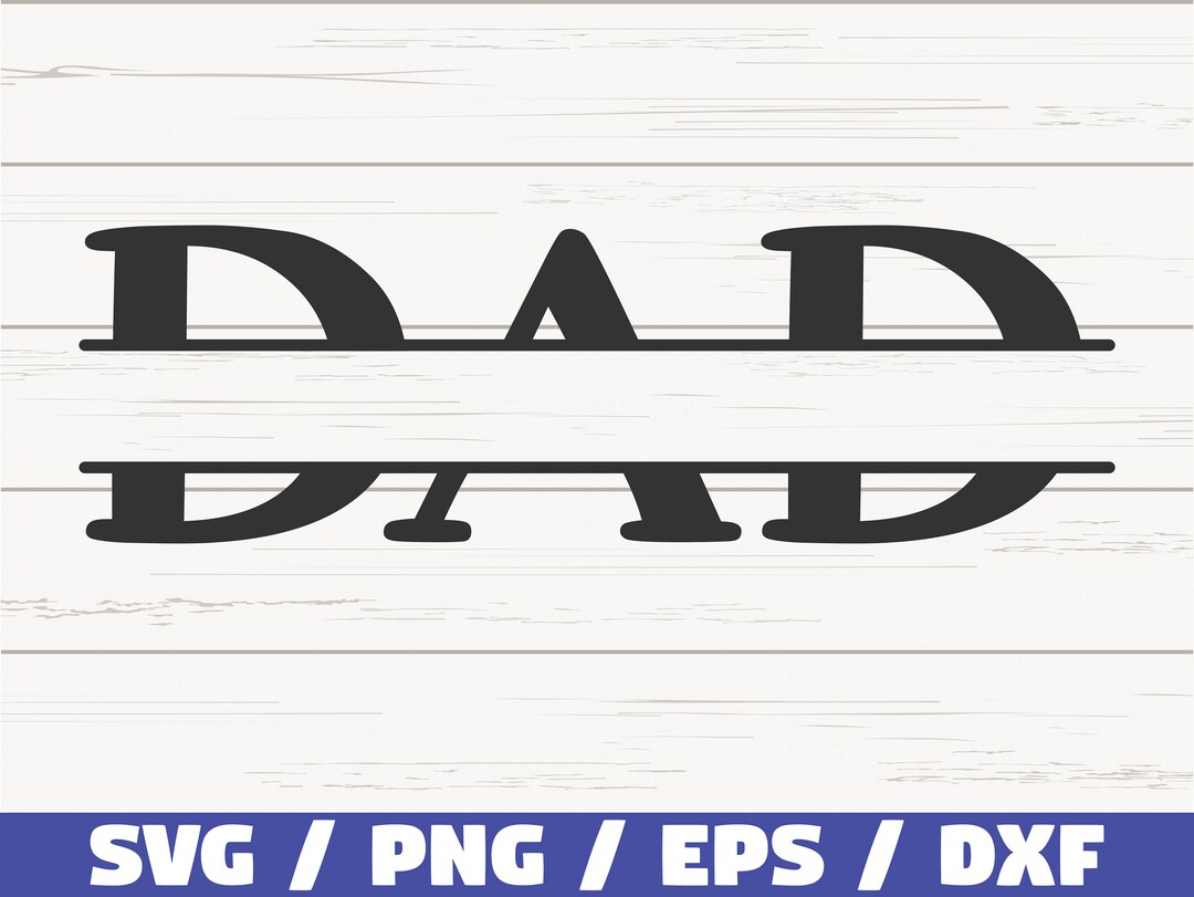 DAD SVG / Dad Split Monogram SVG / Cut File / Cricut / Commercial Use ...