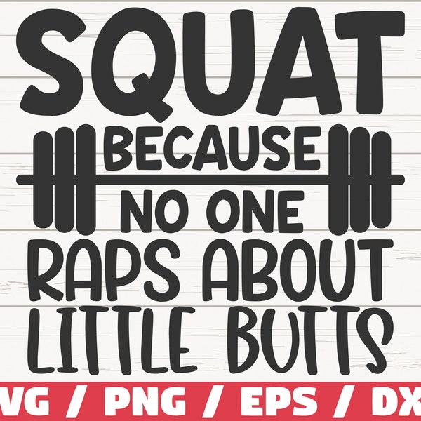 Squat Nobody Raps About Little Butts Svg - Etsy