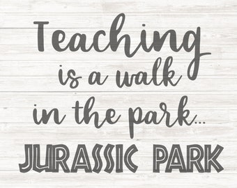 Teaching is a Walk in the Park Svg Png - Etsy