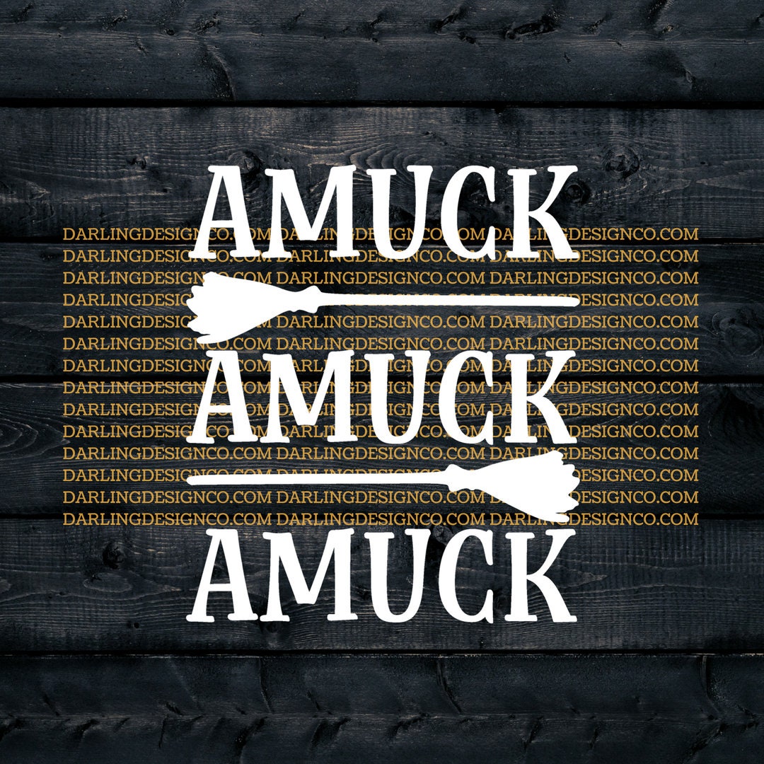 Amuck Svg Hocus Pocus Svg Amuck Amuck Amuck Svg Digital - Etsy