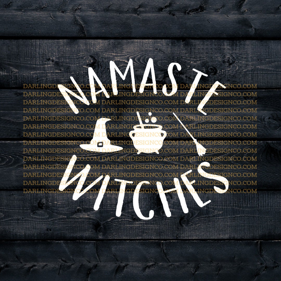 Namaste Witches SVG Digital Download Comes With Svg, Png, and Jpg Files ...