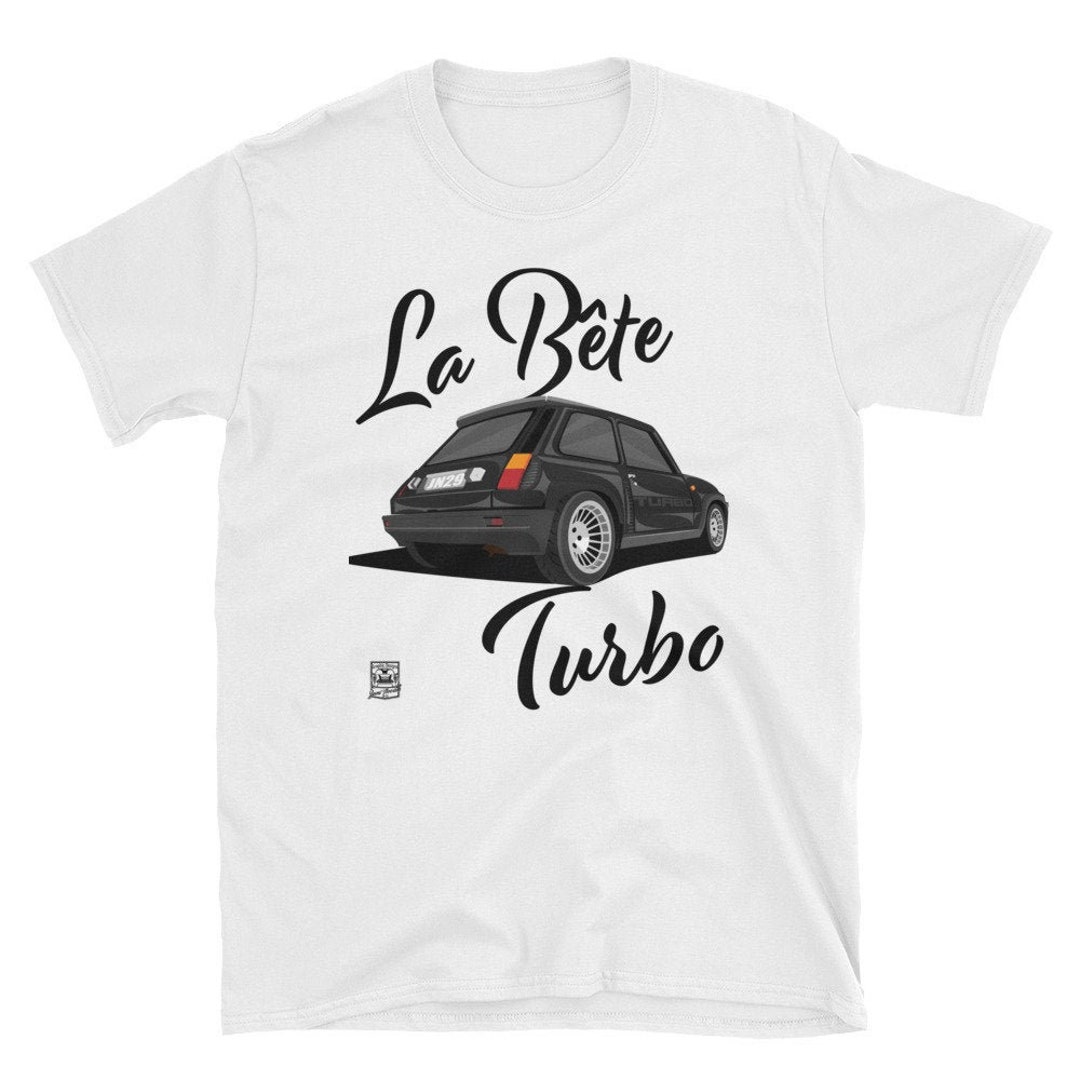 La Bête Turbo the Turbo Beast Renault 5 Turbo White Short-sleeve Unisex ...