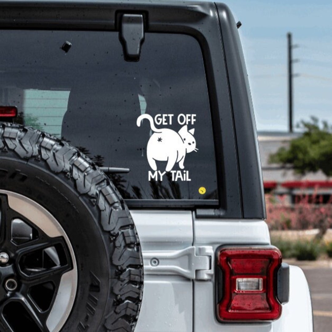 Get off My Tail Cat Bum Decal Window Bumper Sticker - Etsy