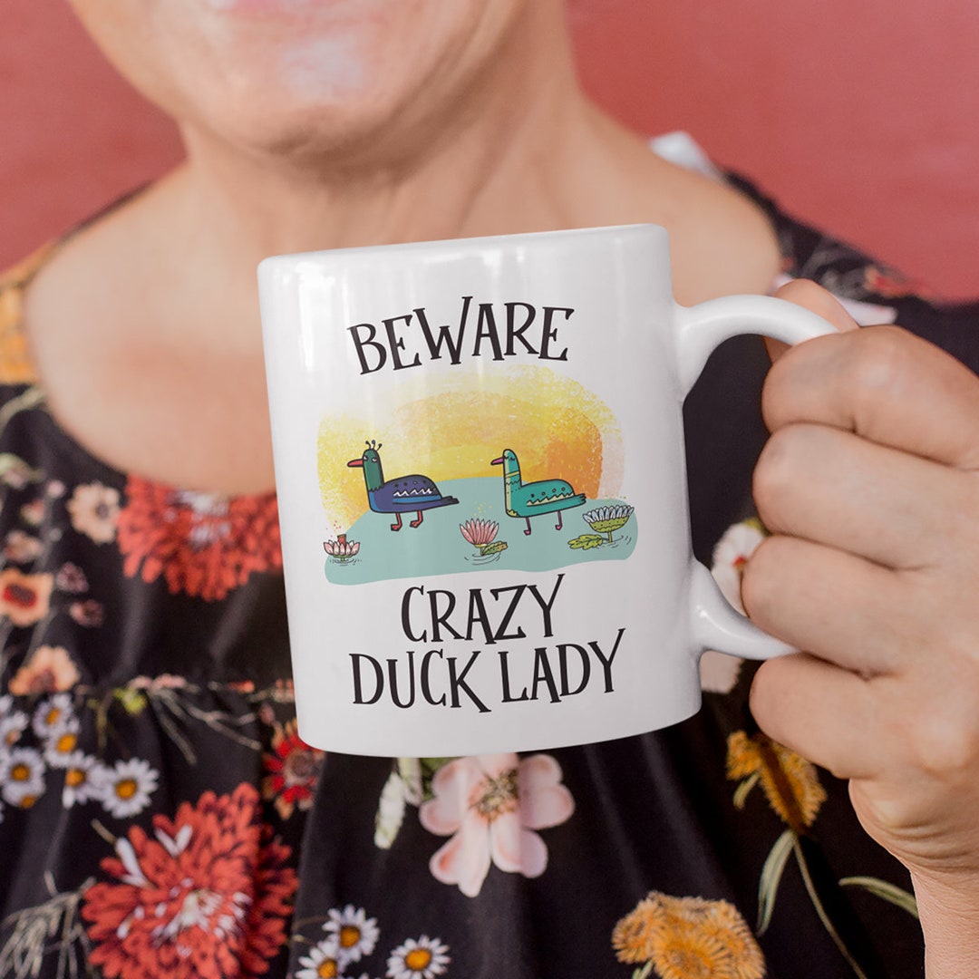 Crazy Duck Lady - Beware Crazy Duck Lady - Duck Lover Gift - Farmer ...