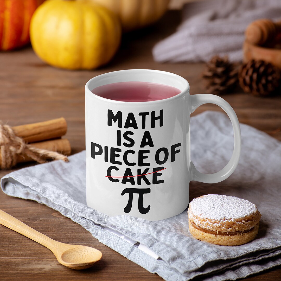 Math is A Piece of Pi - Student Gift - Math Lover Gift - Funny Math Mug ...