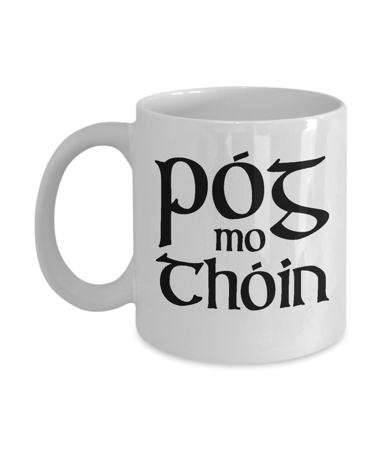 Pog Mo Thoin St Patricks Day Mug Funny Irish Saying - Etsy