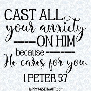 1 Peter 5:7 Cast All Your Anxiety on Him Because He Cares | Etsy