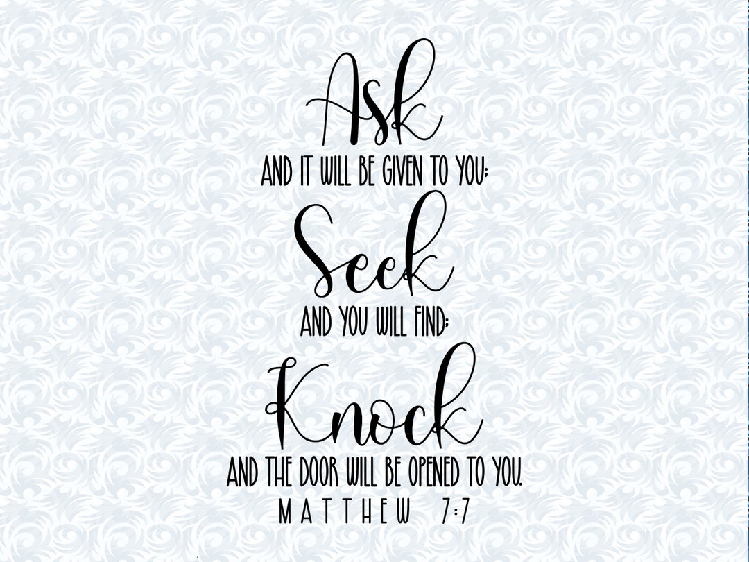 Matthew 7:7 Ask Seek Knock Bible Verse Bible Verse SVG With Commercial ...