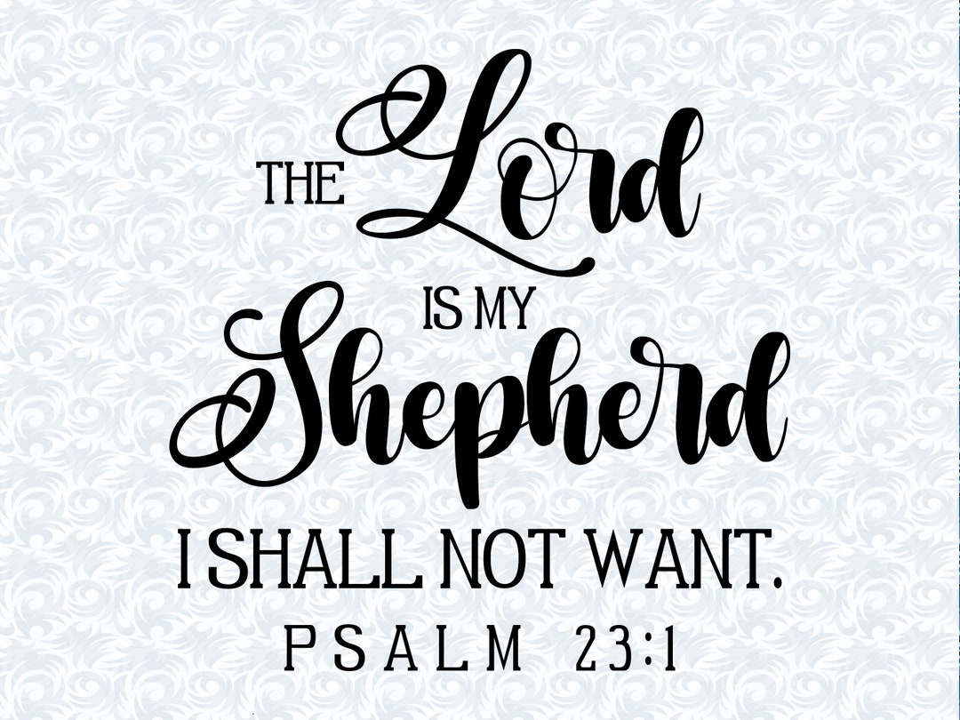 The Lord is My Shepherd Psalm 23:1 Bible Verse SVG With Commercial ...