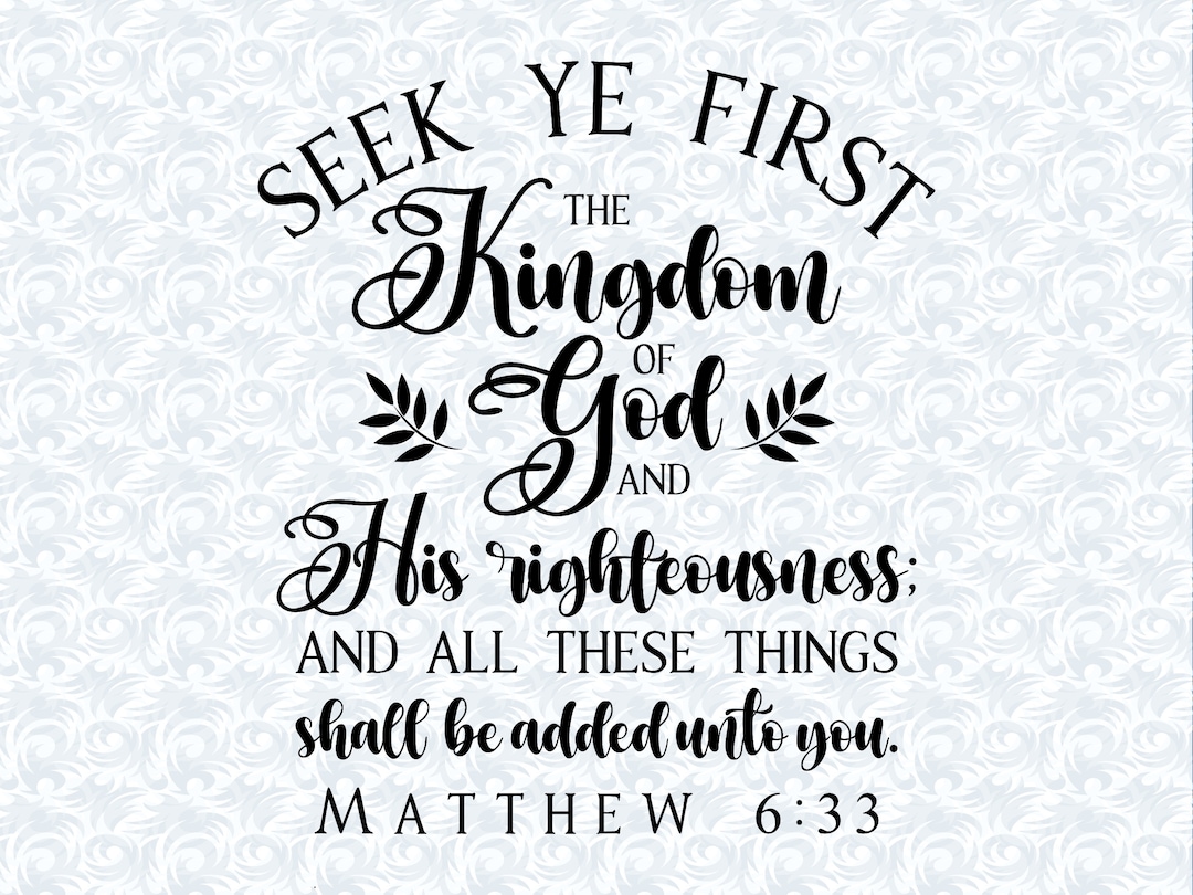 Matthew 6:33 KJV Seek Ye First the Kingdom of God Bible Verse SVG With ...