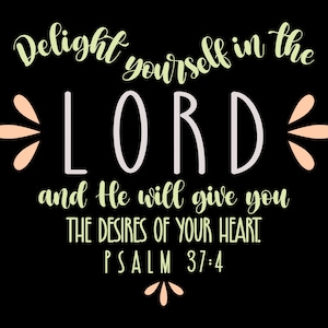 Psalm 37:4 Delight Yourself in the Lord Heart Shaped Bible Verse SVG ...