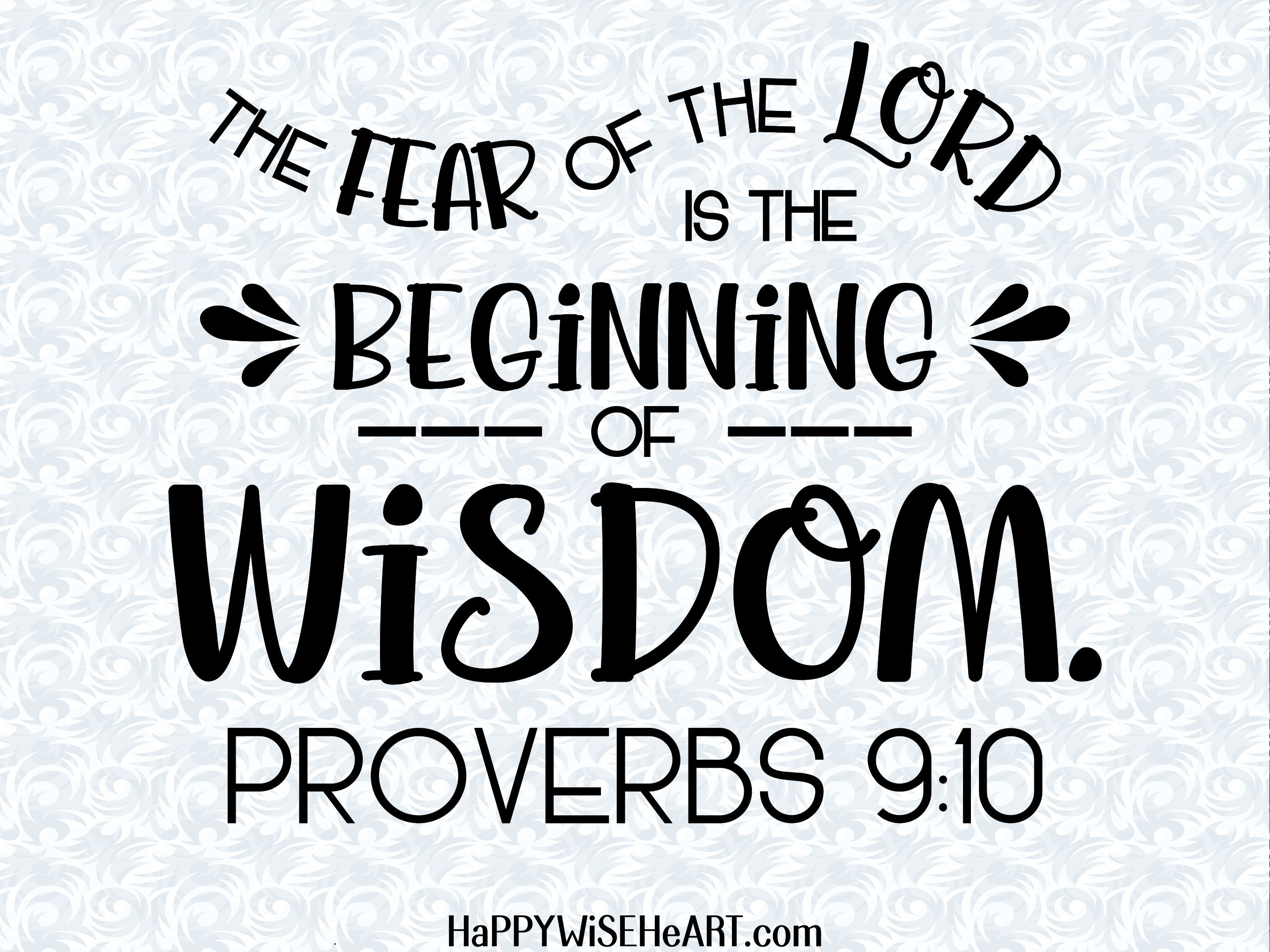 The Fear of the Lord is the beginning of Wisdom Proverbs 9:10 | Etsy