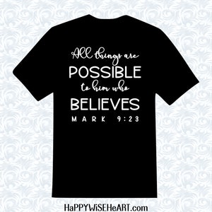 Mark 9:23 All Things Are Possible to Him Who Believes Bible Verse SVG ...