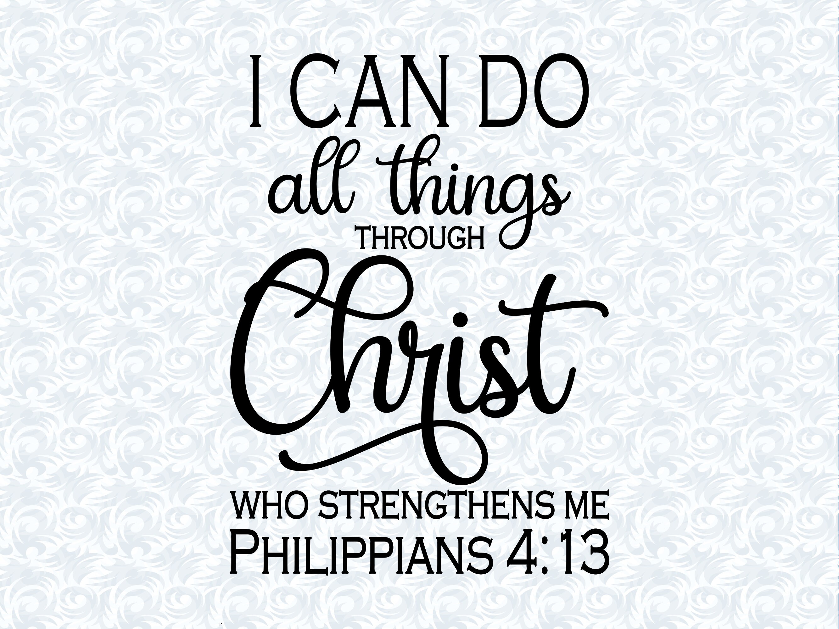 Philippians 4:13 I Can Do All Things through Christ Printable | Etsy