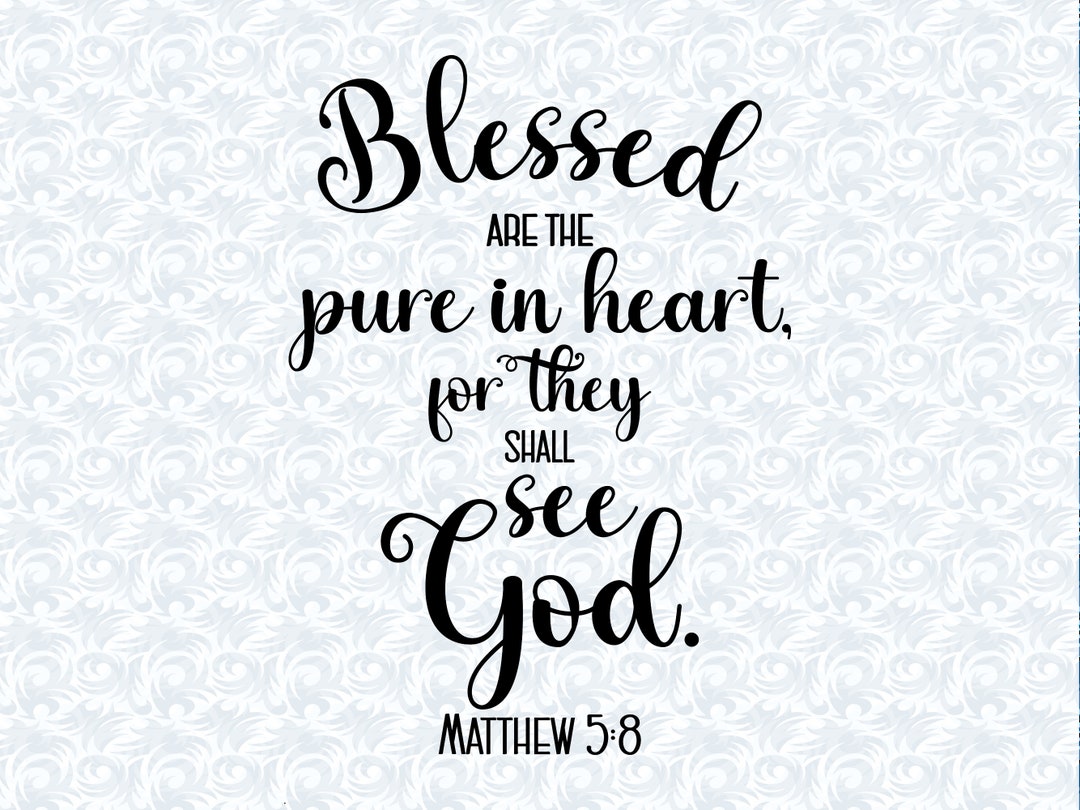 Matthew 5:8 Blessed Are the Pure in Heart Bible Verse SVG With Commercial License, Printable ...
