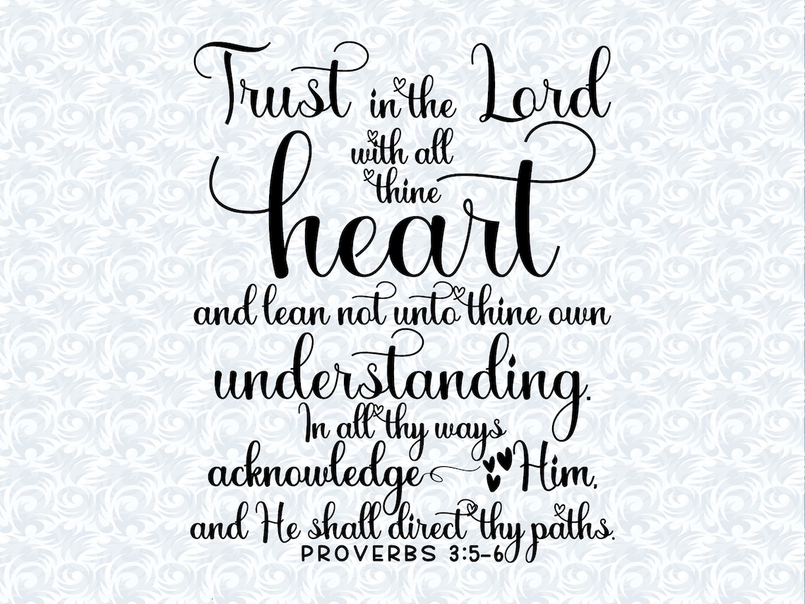 Proverbs 3:5-6 KJV Trust in the Lord With All Thine Heart SVG - Etsy