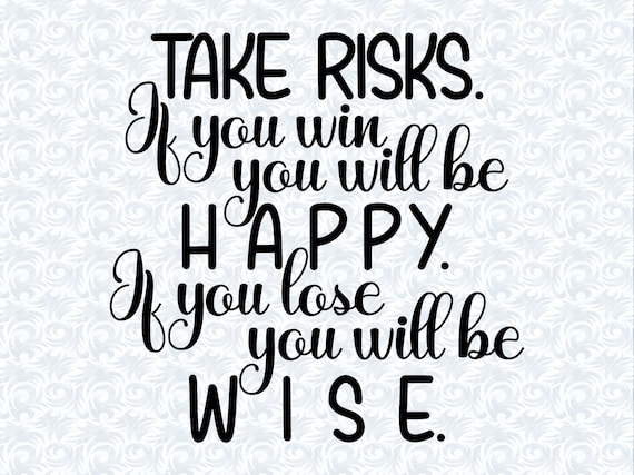 Quotes About Taking Risks To Be Happy