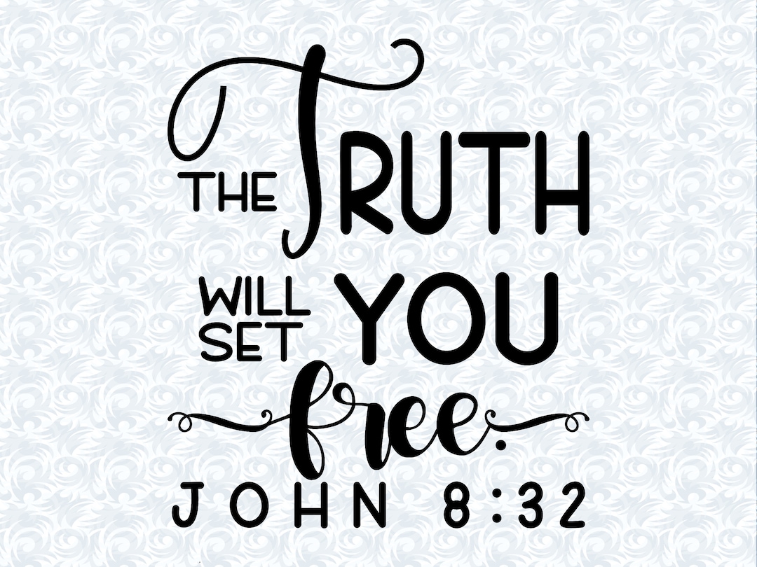 John 8:32 the Truth Will Set You Free Bible Verse SVG With Commercial ...