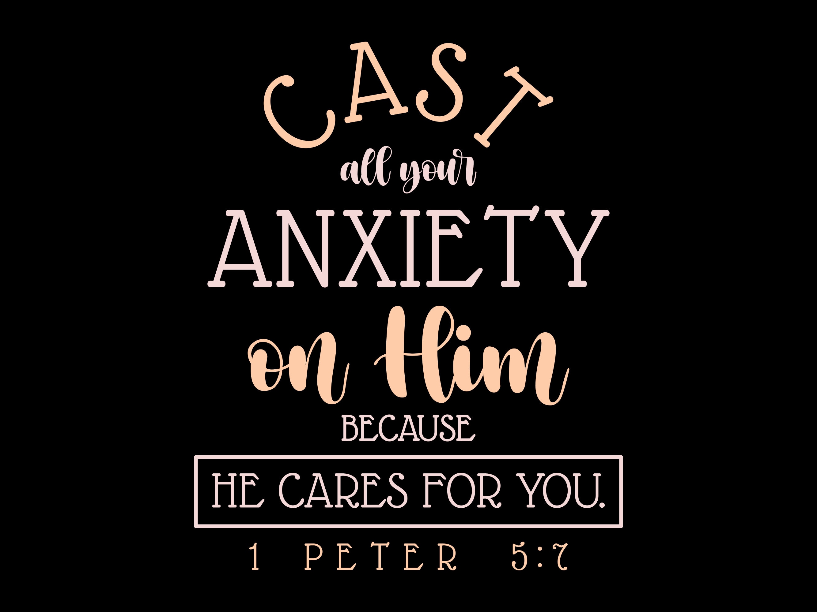 1 Peter 5:7 Cast All Your Anxiety on Him Bible Verse SVG With - Etsy