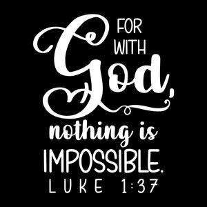Luke 1:37 for With God, Nothing is Impossible Bible Verse SVG With ...