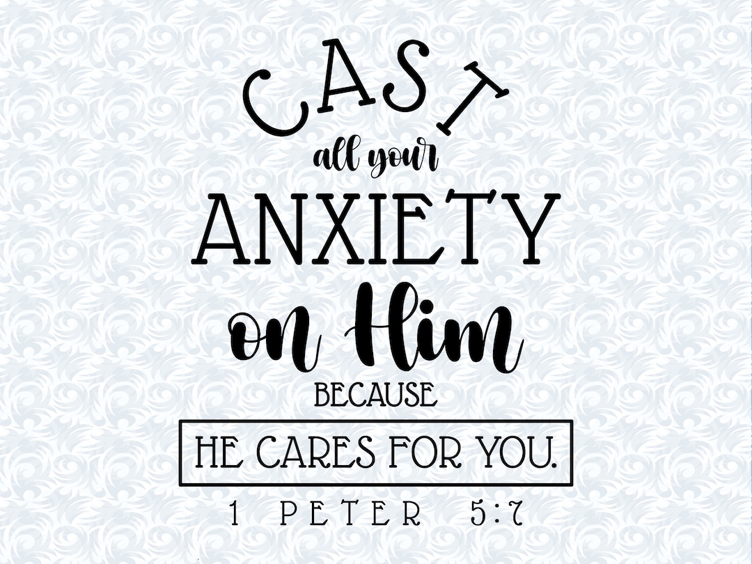 1 Peter 5:7 Cast All Your Anxiety on Him Bible Verse SVG With ...