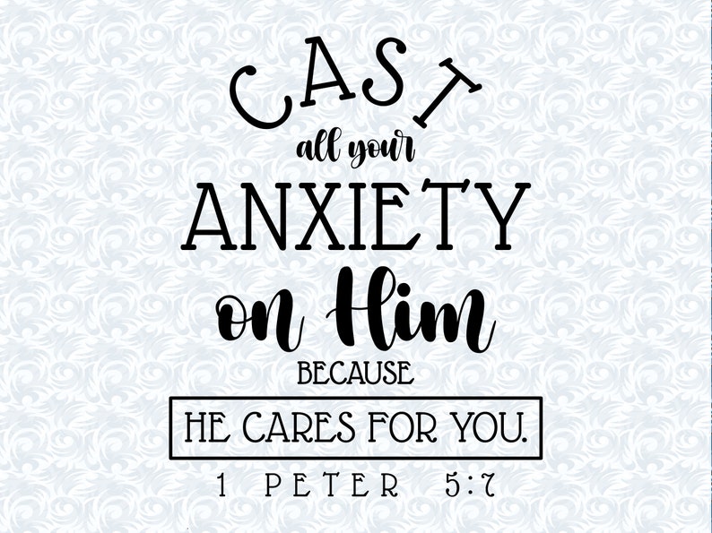 1 Peter 5:7 Cast All Your Anxiety on Him Bible Verse SVG With - Etsy