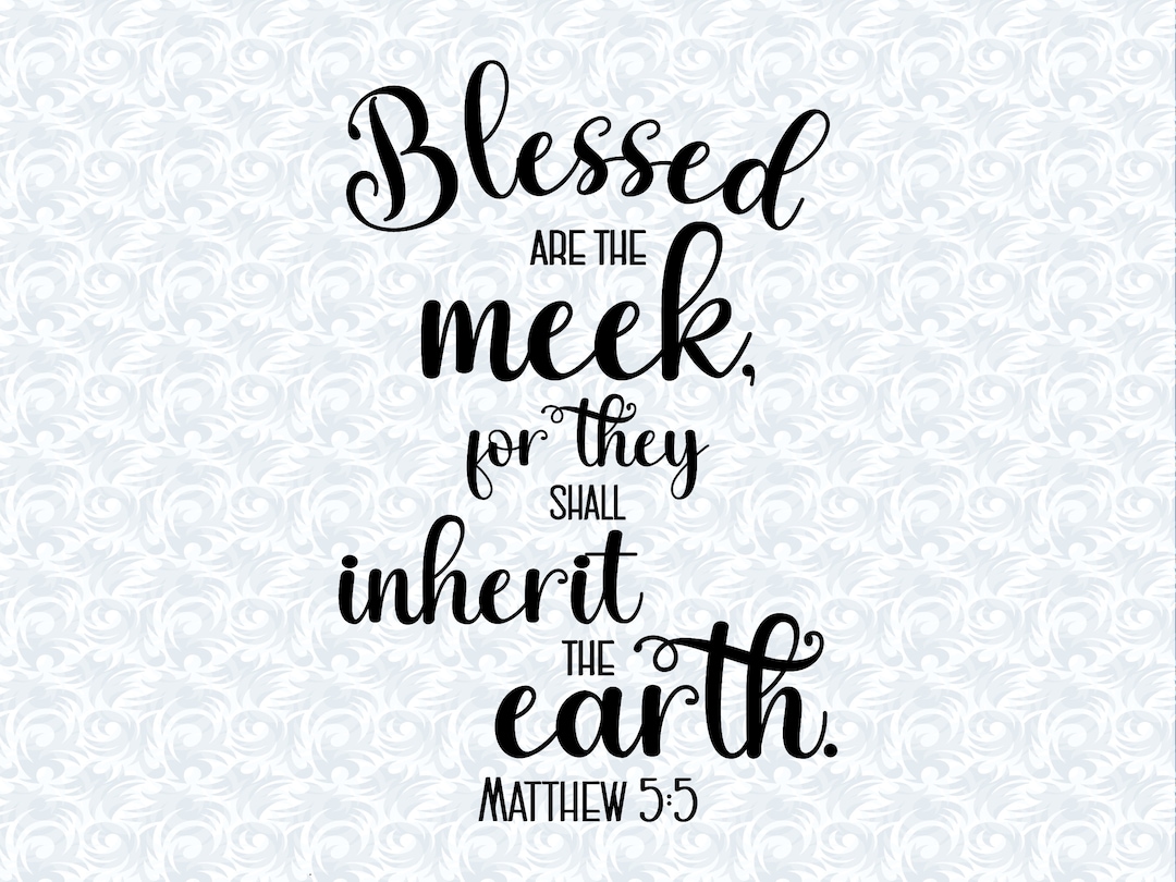 Matthew 5:5 Blessed Are the Meek Bible Verse SVG With Commercial ...