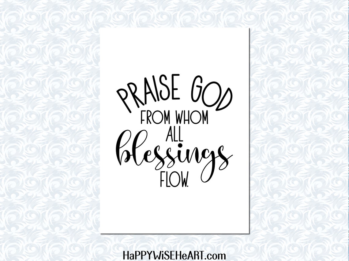 Praise God from Whom All Blessings Flow SVG with Commercial | Etsy