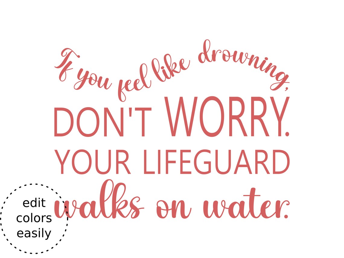Inspirational Quotes SVG: Lifeguard Walks on Water (commercial License ...