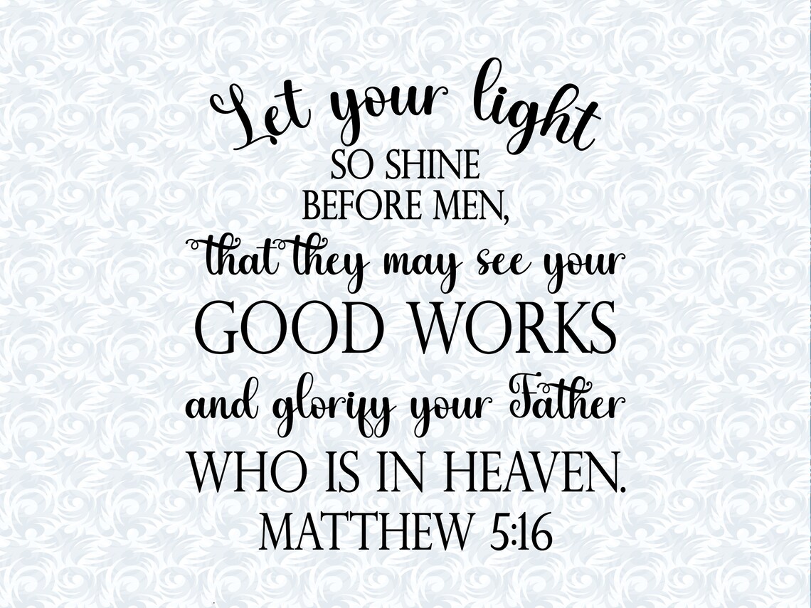 Matthew 5:16 Let Your Light Shine Printable Christian Art with | Etsy