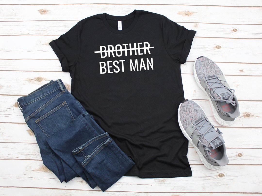 Wedding, Brother Best Man T-shirt Tee, Best Man, Gift for Best Man ...