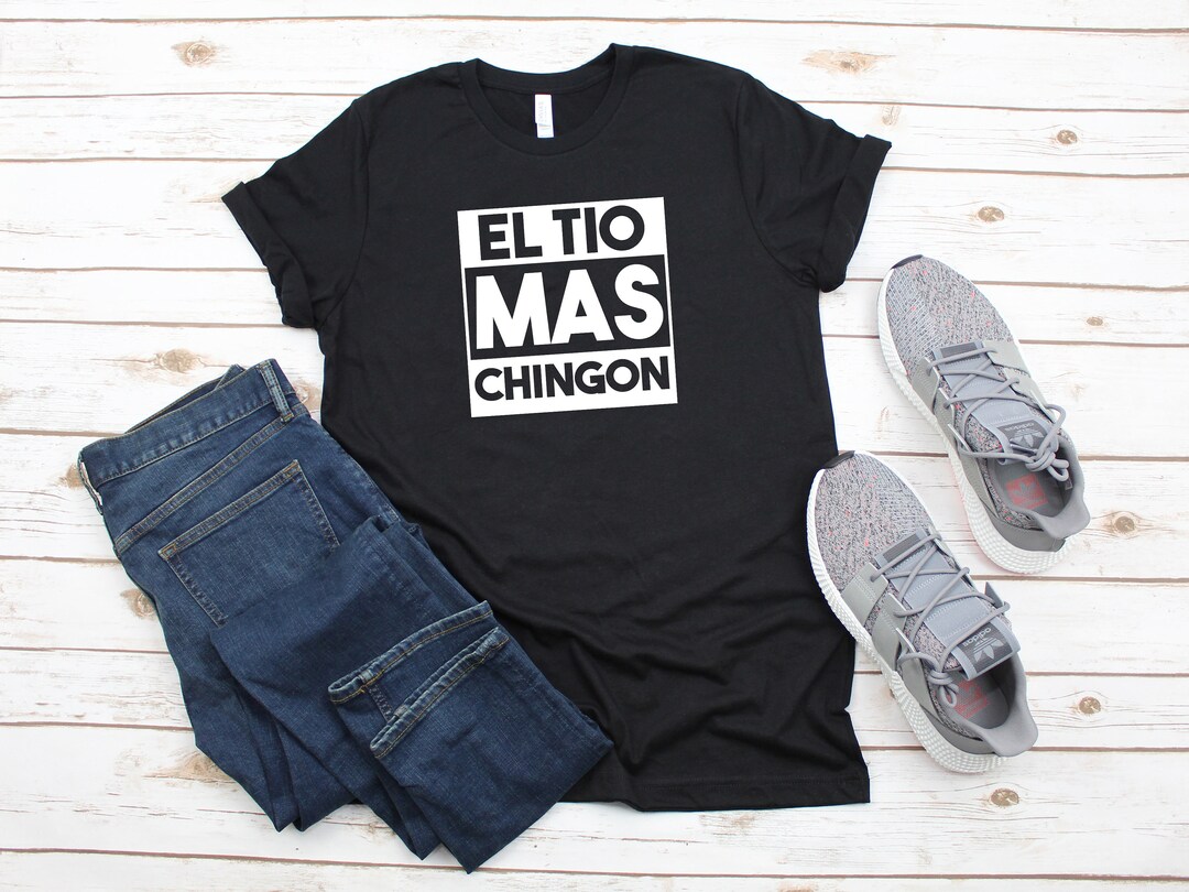 El Tio Mas Chingon T-shirt, Tio, Gift for Tio, Promoted to Tio, Cool ...