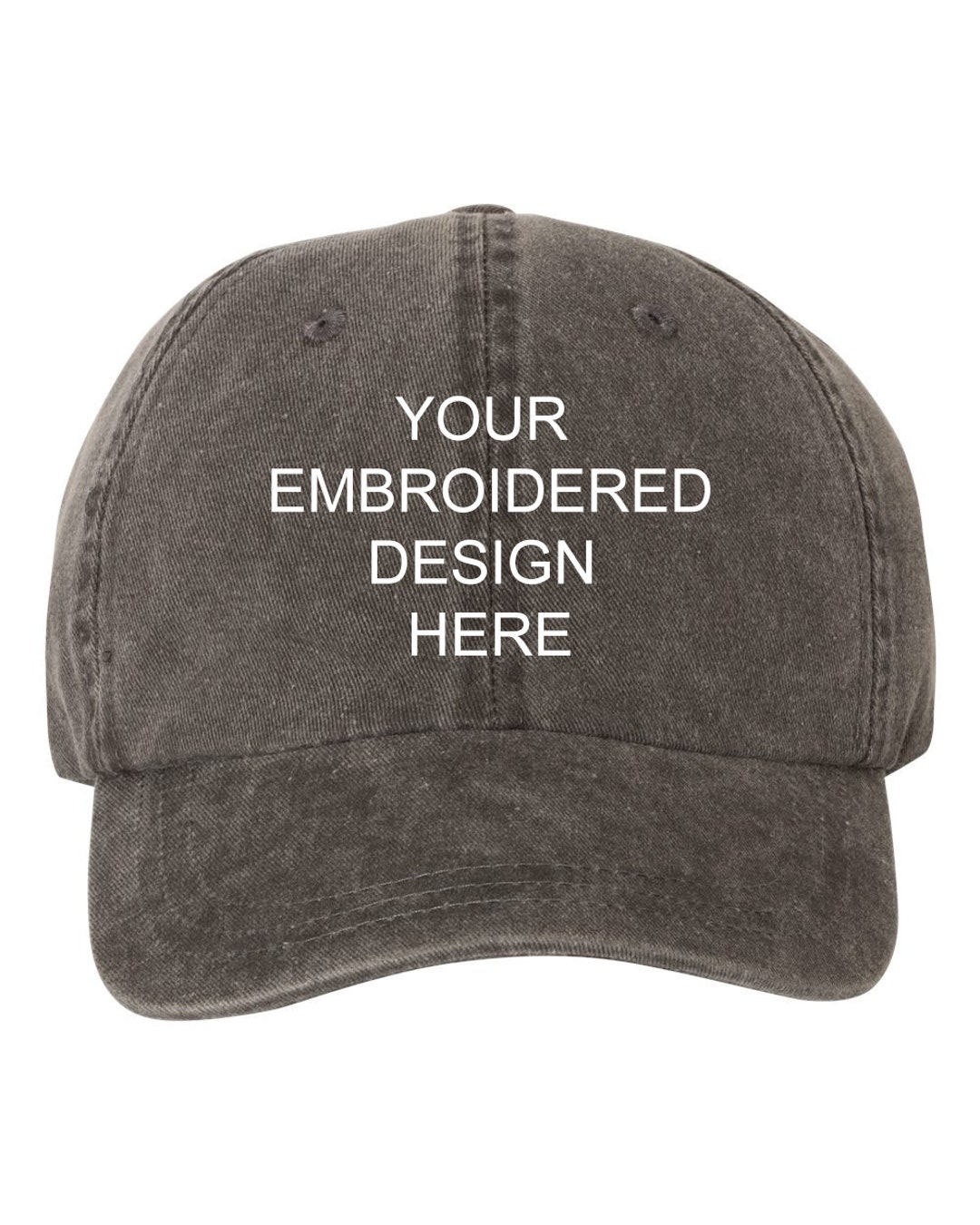 Your Custom Text/design EMBROIDERED Dad Hat Cap, Pigment Dyed ...
