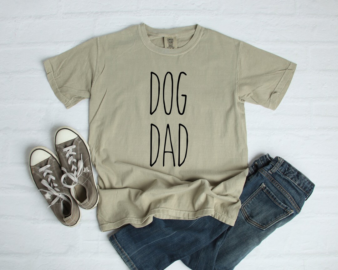Dog Dad T-shirt Tee, Comfort Colors Shirts, Dog Shirts, Dog Shirt, Dog ...